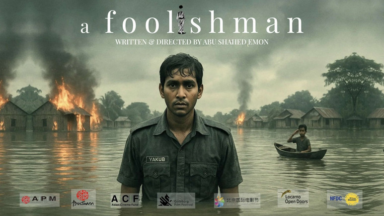 Bangladeshi film director Abu Shahed Emon’s ‘A Foolish Man’ secures spot at Singapore ...